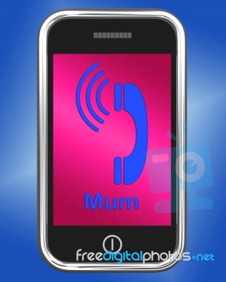 Call Mum On Phone Means Talk To Mother Stock Image - Royalty Free Image ...