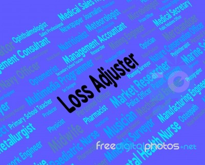 Loss Adjuster Means Work Adjustor And Hiring Stock Image - Royalty Free ...