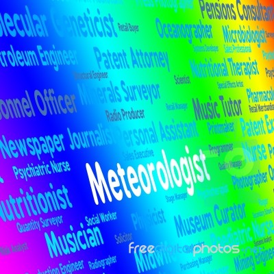 Meteorologist Job Indicates Weather Forecaster And Expert Stock Image ...