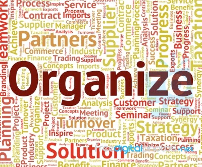Organize Word Indicates Arrange Organized And Organizing Stock Image ...