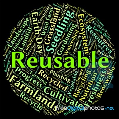 Reusable Word Represents Go Green And Recycle Stock Image - Royalty ...