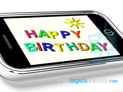 Smartphone With Happy Birthday Stock Image - Royalty Free Image ID 10094227