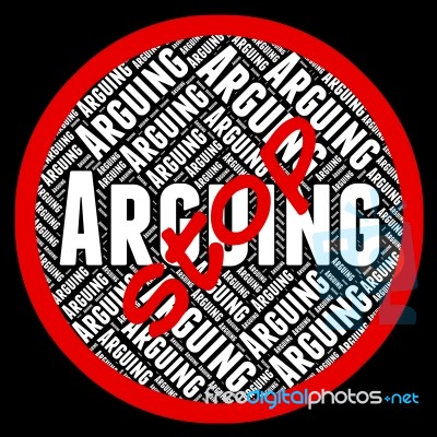Stop Arguing Indicates Be At Odds And Arguement Stock Image - Royalty ...
