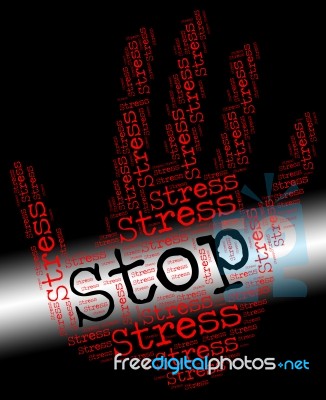 Stop Stress Represents Warning Sign And Caution Stock Image - Royalty ...