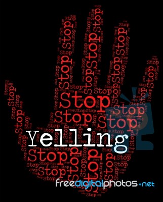 Stop Yelling Indicates Warning Sign And Control Stock Image - Royalty ...